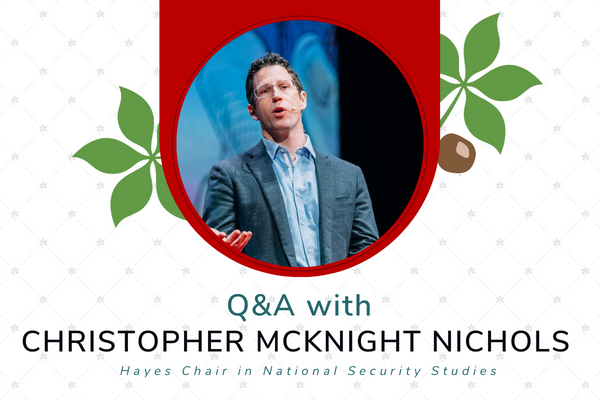 Q&A: Christopher McKnight Nichols, Mershon's New Hayes Chair in ...