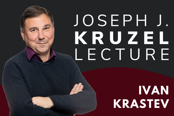 Joseph J. Kruzel Lecture: Ivan Krastev | Mershon Center