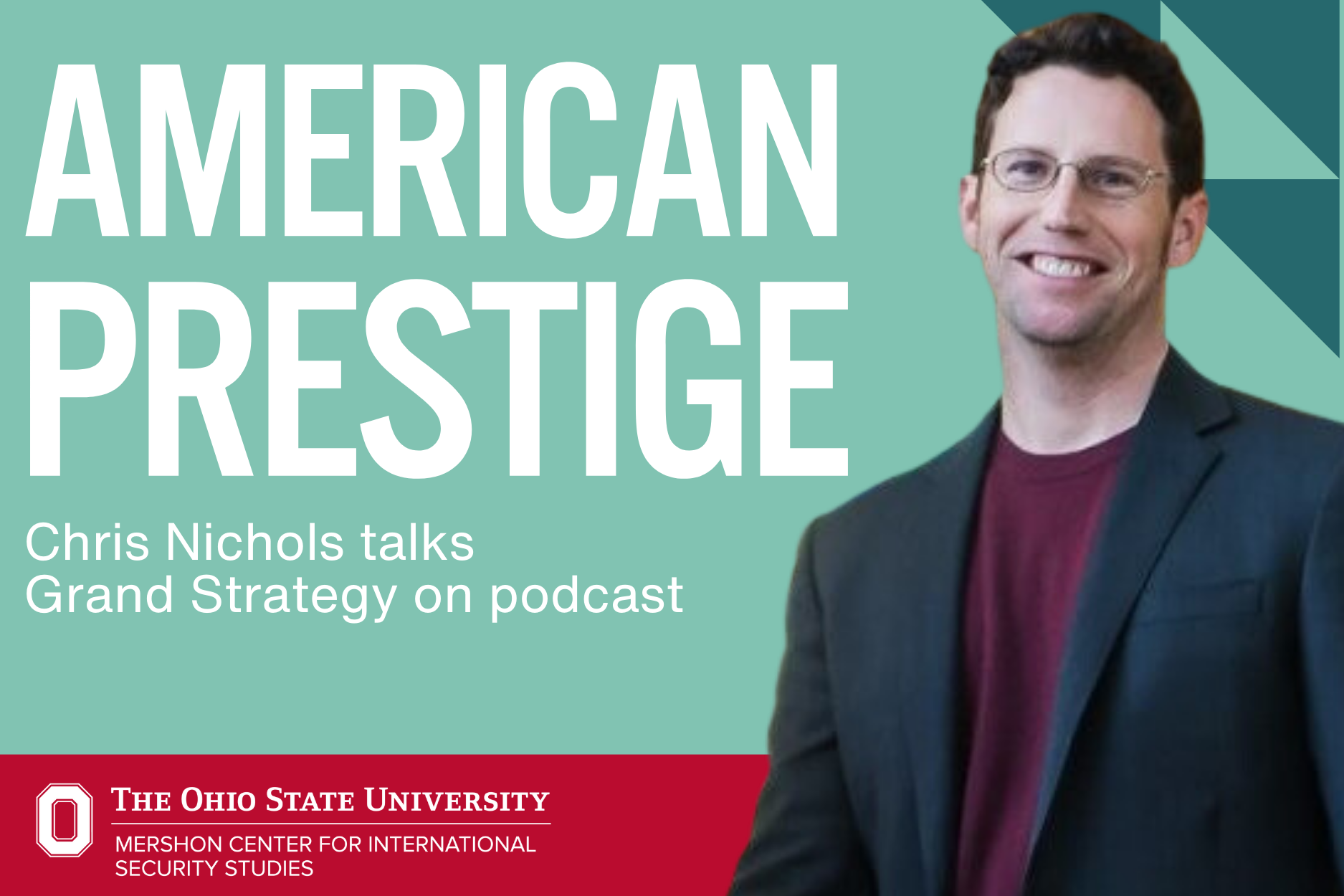 Nichols talks Grand Strategy on American Prestige podcast | Mershon Center