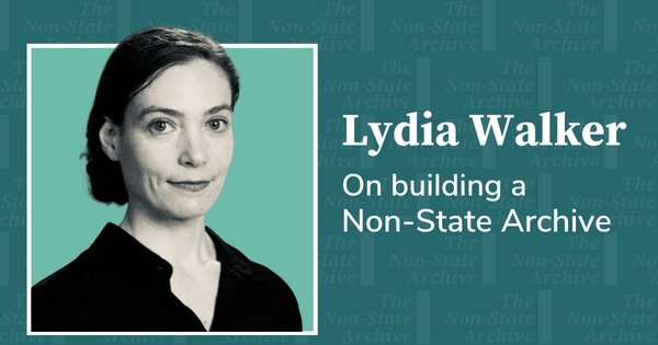 Lydia Walker on building a Non-State Archive | Mershon Center for ...