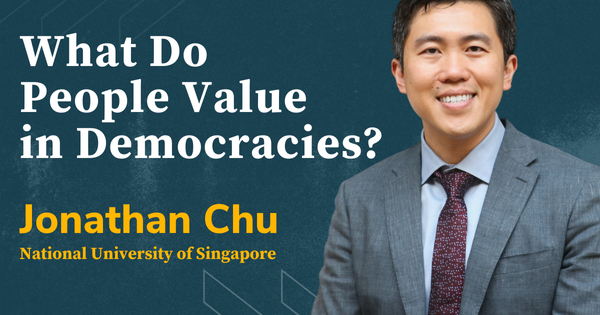 What Do People Value in Democracies? Jonathan Chu Discusses Insights ...