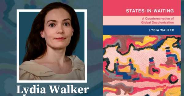 International History Seminar: Lydia Walker and States-In-Waiting Book ...